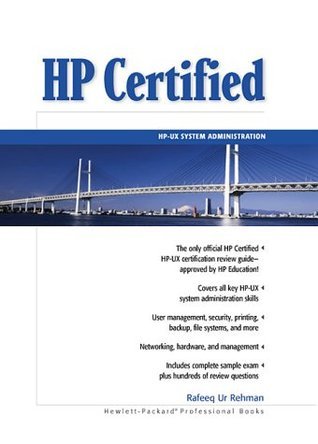 HP Certified: HP-UX System Administration by Rafeeq Rehman | Goodreads