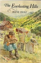 The EVERLASTING HILLS by Irene Hunt | Goodreads