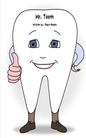 Mr. Tooth by Shaun Nichols | Goodreads