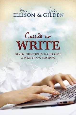 Called to Write: 7 Principles to Become a Writer on Mission by Edna ...