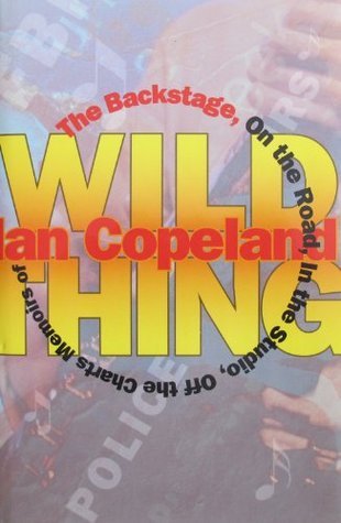Wild Thing by Ian Copeland | Goodreads
