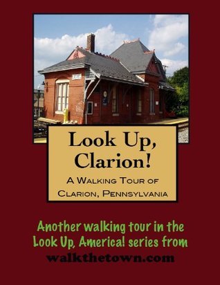 A Walking Tour of Clarion, Pennsylvania by Doug Gelbert | Goodreads