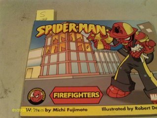 Spider-man Firefighters (2002) by Michi Fujimoto | Goodreads