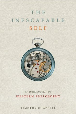 The Inescapable Self: An Introduction To Western Philosophy Since ...