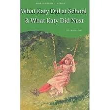 What Katy Did at School / What Katy Did Next by Susan Coolidge | Goodreads