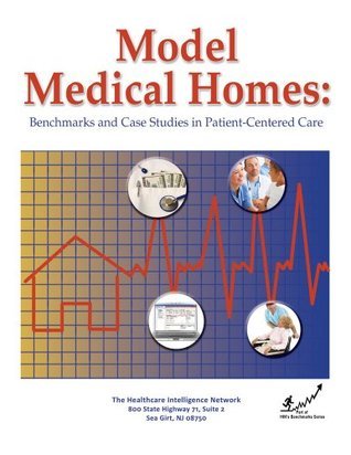 Model Medical Homes: Benchmarks and Case Studies in Patient-Centered ...