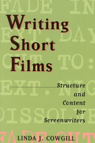 Writing Short Films: Structure and Content for Screenwriters by Lorenz ...
