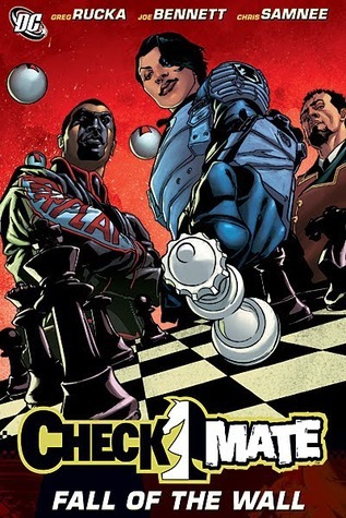 Checkmate Vol. 3: Fall of the Wall by Greg Rucka | Goodreads