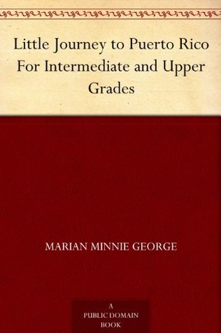 Little Journey to Puerto Rico For Intermediate and Upper Grades by ...