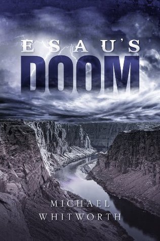 Esau’s Doom: A Guide to Obadiah by Michael Whitworth | Goodreads