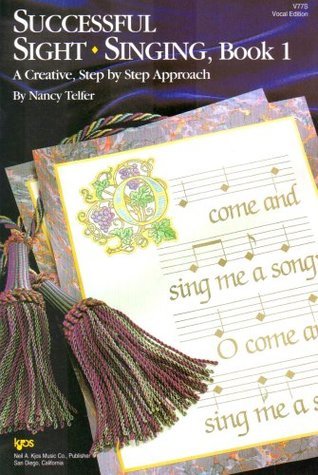 Successful Sight Singing, Book 1 by Nancy Telfer | Goodreads