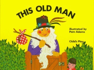 This Old Man by Pam Adams | Goodreads