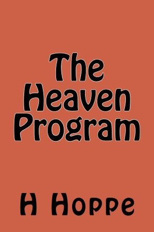The Heaven Program by Heinrich Hoppe | Goodreads