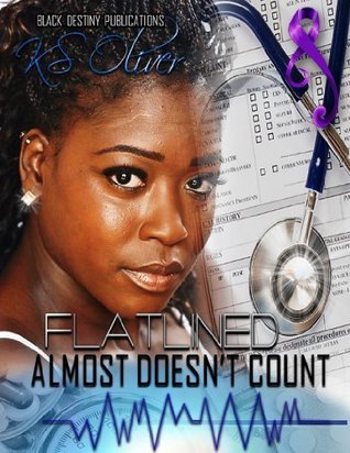 Flatlined: Almost Doesnt Count by K.S. Oliver | Goodreads