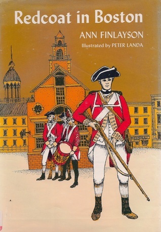 Redcoat in Boston by Ann Finlayson | Goodreads