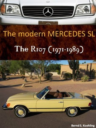 Mercedes-Benz, The SL story, R107, C107 with buyer's guide and chassis ...