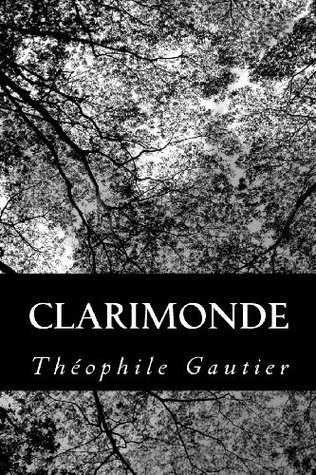 Clarimonde by Théophile Gautier | Goodreads