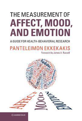 The Measurement of Affect, Mood, and Emotion: A Guide for Health ...