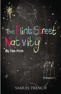 The Flint Street Nativity (Paperback) by Tim Firth | Goodreads