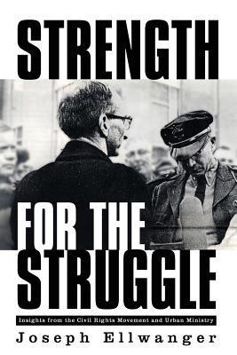Strength for the Struggle by Joseph W. Ellwanger | Goodreads