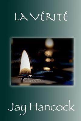 La Vérité by Jay Hancock | Goodreads