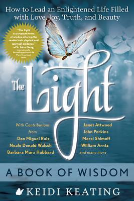 The Light: A Book of Wisdom: How to Lead an Enlightened Life Filled ...