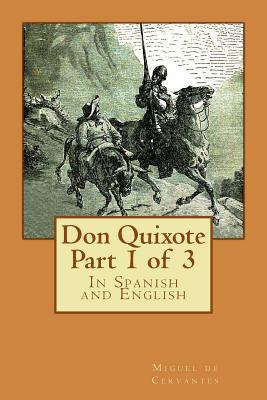 Don Quixote Part 1 of 3: In Spanish and English (Don Quixote in Spanish ...