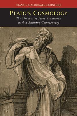 Plato's Cosmology: The Timaeus of Plato by Plato | Goodreads