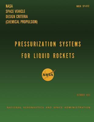 Pressurization System for Liquid Rockets by National Aeronautics and ...