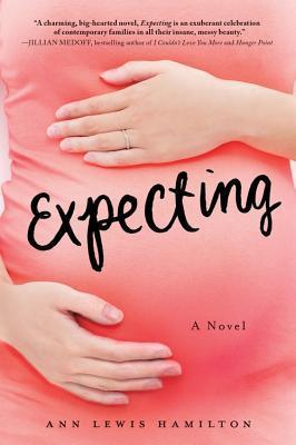 Expecting by Ann Lewis Hamilton | Goodreads
