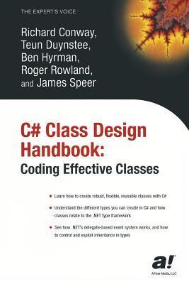 C# Class Design Handbook: Coding Effective Classes by Richard Conway ...