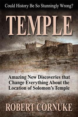 Temple: Amazing New Discoveries That Change Everything About the ...