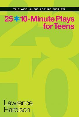 25 10-Minute Plays for Teens (Applause Acting Series) by Kayla Cagan ...