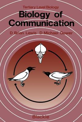 Biology of Communication (Tertiary Level Biology) by D. Brian Lewis ...