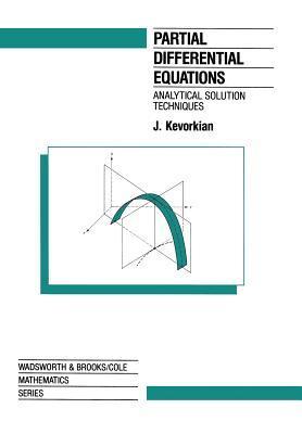 Partial Differential Equations: Analytical Solution Techniques by J. Kevorkian | Goodreads