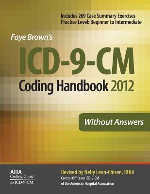 ICD-9-CM Coding Handbook, Without Answers 2012 by Faye Brown | Goodreads