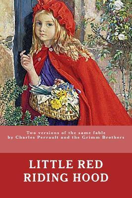 Little Red Riding Hood: Two versions: Charles Perrault and the Grimm ...