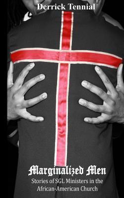 Marginalized Men: Stories of SGL Ministers in the African-American ...