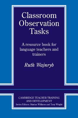Classroom Observation Tasks: A Resource Book for Language Teachers and ...