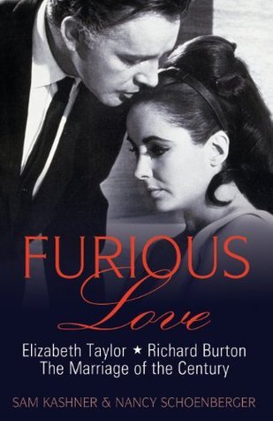 Furious Love: Elizabeth Taylor, Richard Burton the Marriage of the ...