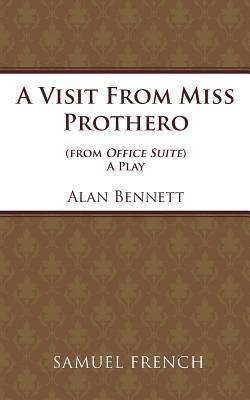 A Visit From Miss Prothero by Alan Bennett | Goodreads