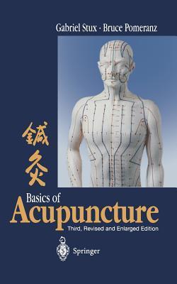 Basics of Acupuncture by Gabriel Stux | Goodreads