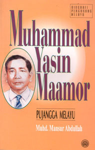 Muhammad Yasin Maamor: Pujangga Melayu by Muhd. Mansur Abdullah | Goodreads