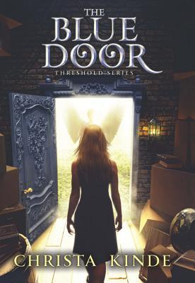 The Blue Door (Threshold #1) by Christa Kinde | Goodreads