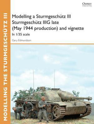 Modelling a Sturmgesch tz III Sturmgesch tz IIIG late (May 1944 ...