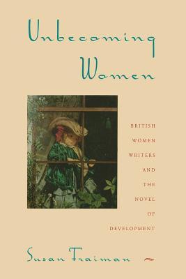 Unbecoming Women by Susan Fraiman | Goodreads