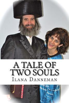 A Tale of Two SOULS: My Hand of GOD Story by Ilana Danneman | Goodreads