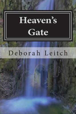 Heaven's Gate by Deborah Leitch | Goodreads