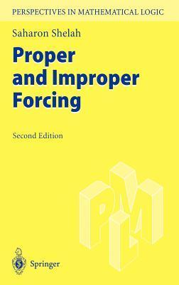 Proper and Improper Forcing by Saharon Shelah | Goodreads