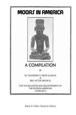 Moors in America: A Compilation: Student Edition by Moorish Science ...